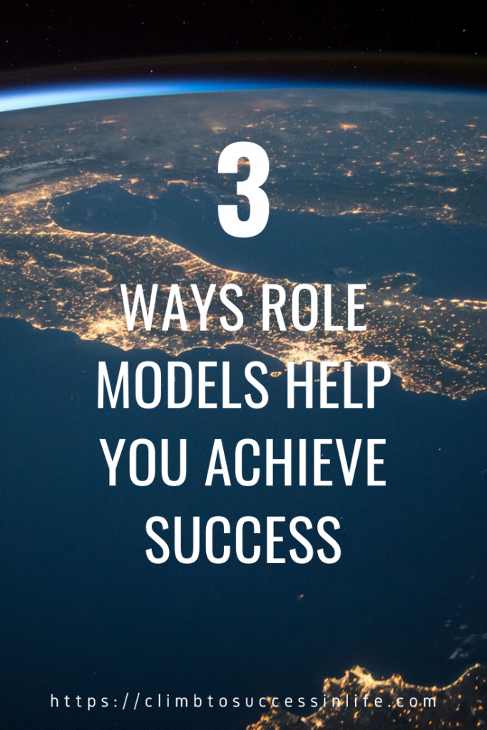 How Role Model can make you successful in life - Climb to success in life