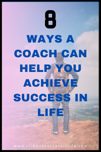 How a coach can make you successful in life - Climb to success in life