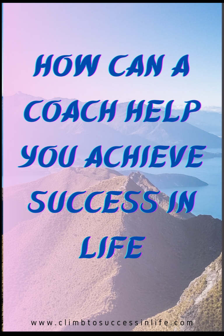 How a coach can make you successful in life - Climb to success in life